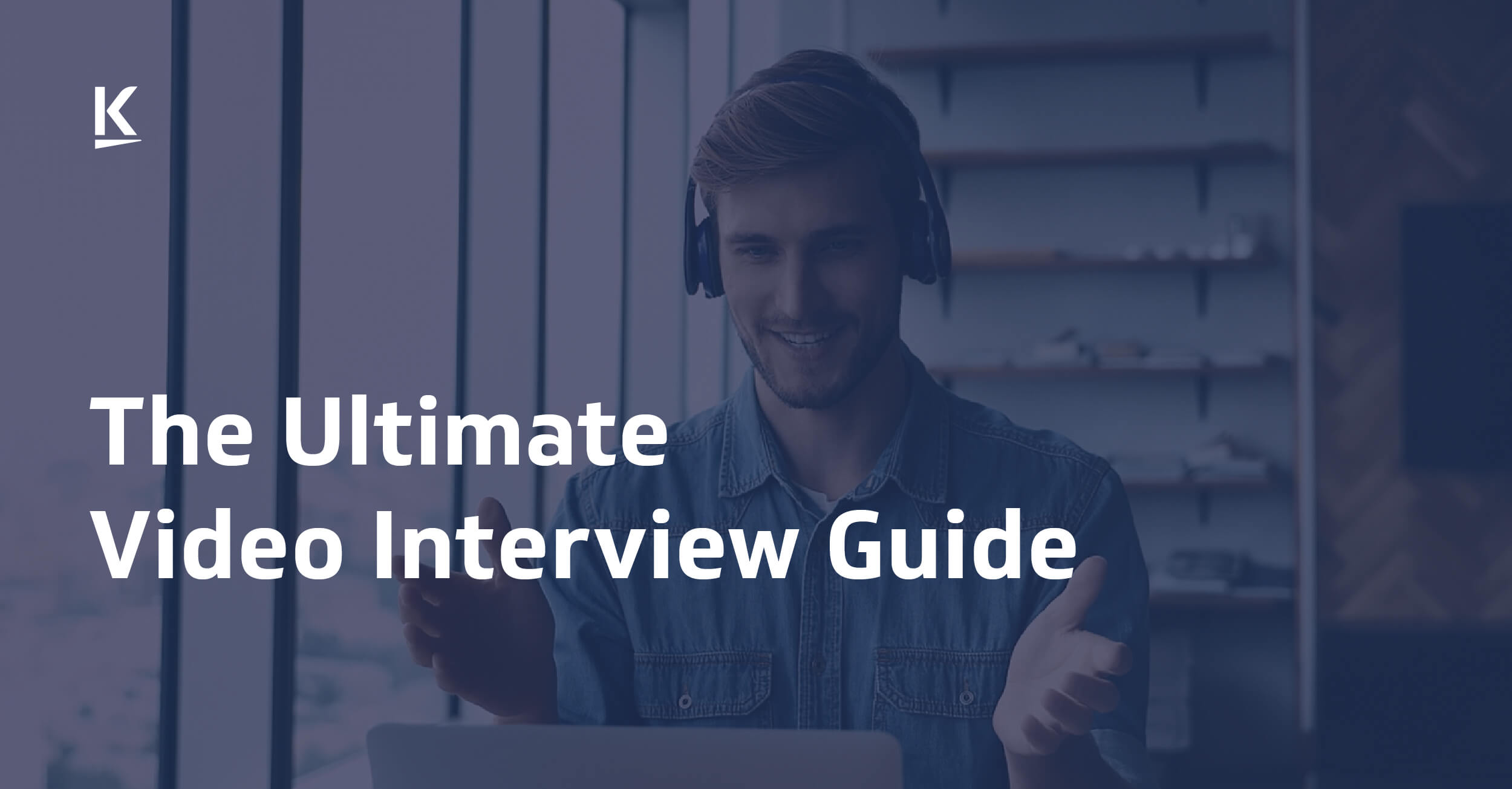 The Ultimate Video Interview Guide