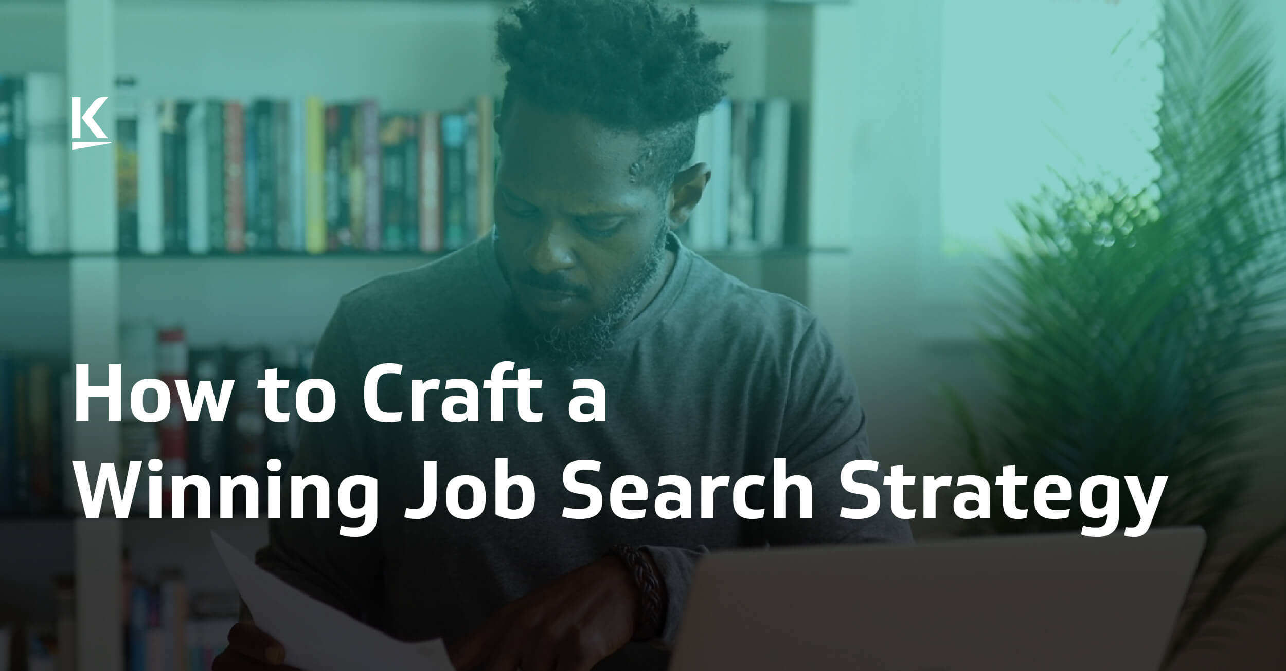 How to Craft a Winning Job Search Strategy