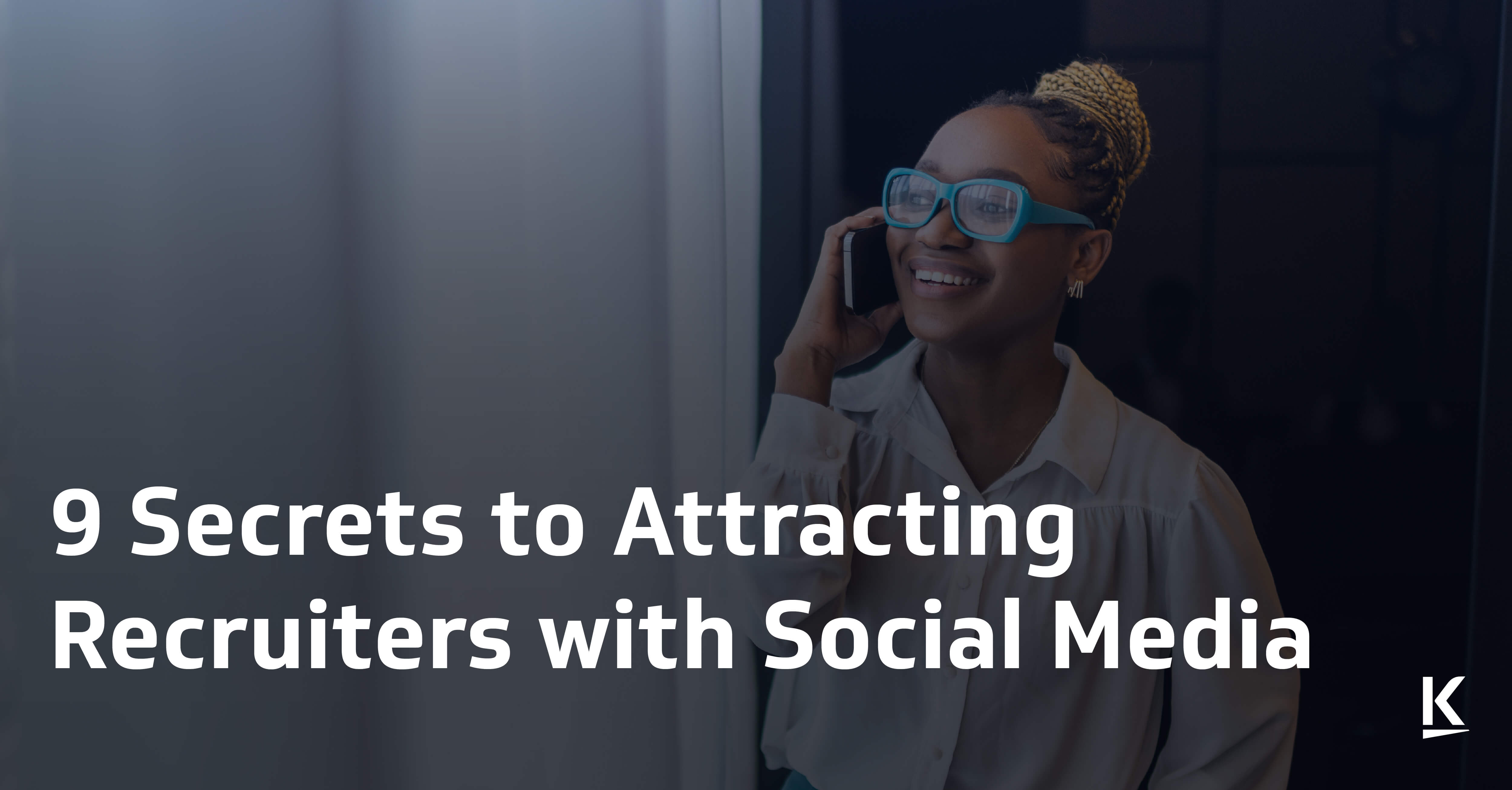 9 Secrets to Attracting Recruiters with Social Media