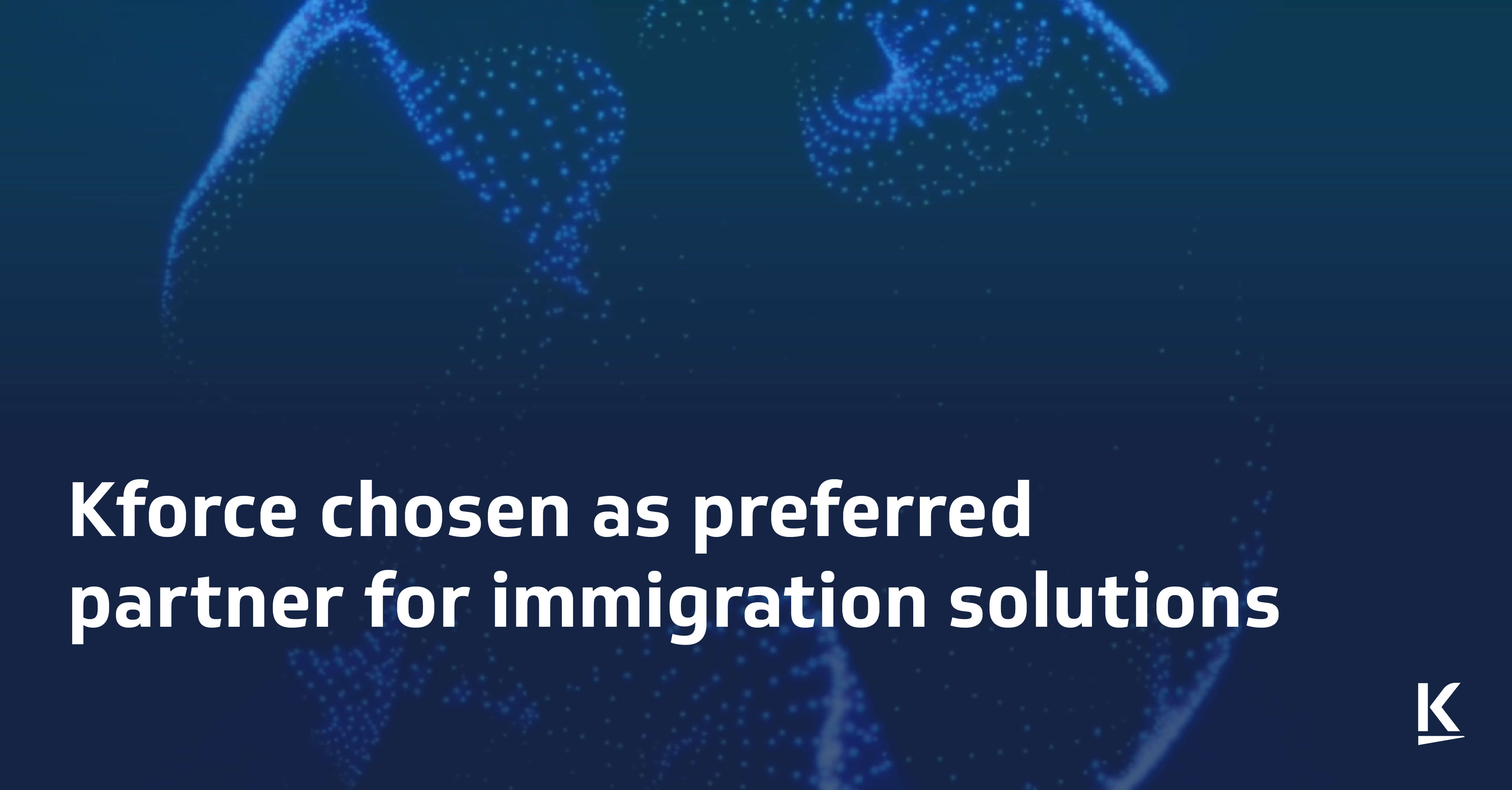 Kforce chosen as preferred partner for immigration solutions