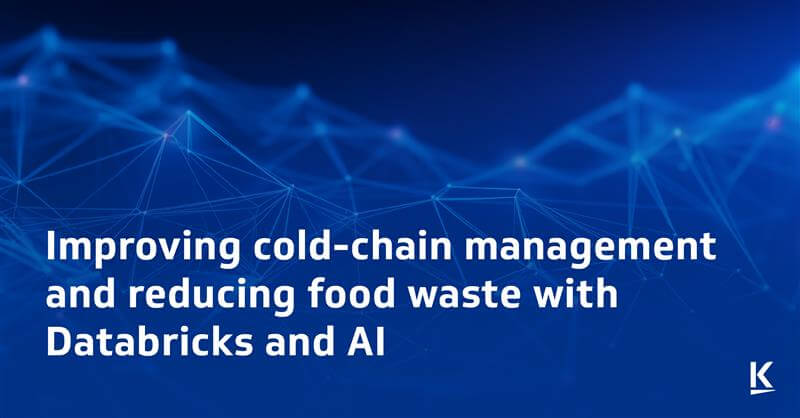 Improving cold chain management and reducing food waste with Databricks ...